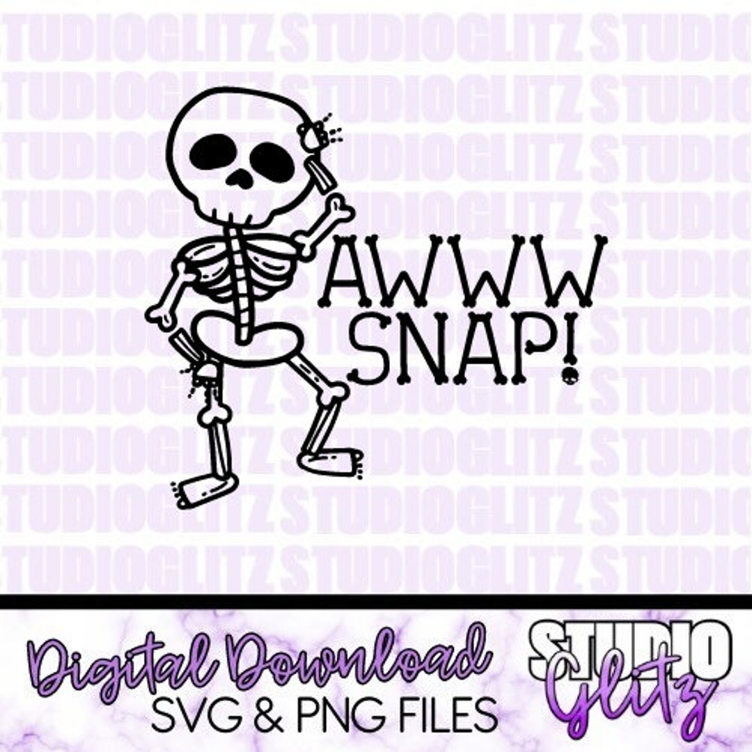AWW Snap - Skeleton - Digital Download - SVG/PNG Files Included - Etsy