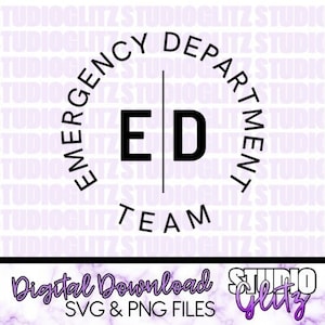 Emergency Department Team ED Team - SVG, PNG, Digital Download - Custom ...