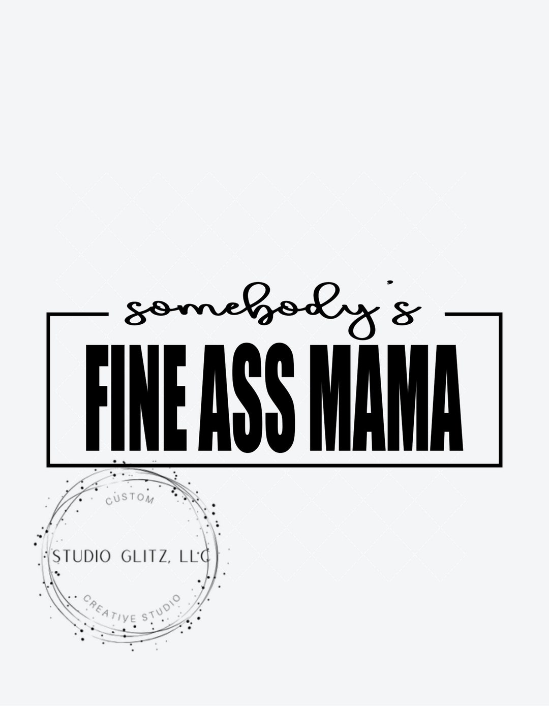 Somebody's Fine A Mama SVG PNG Digital Download - Etsy