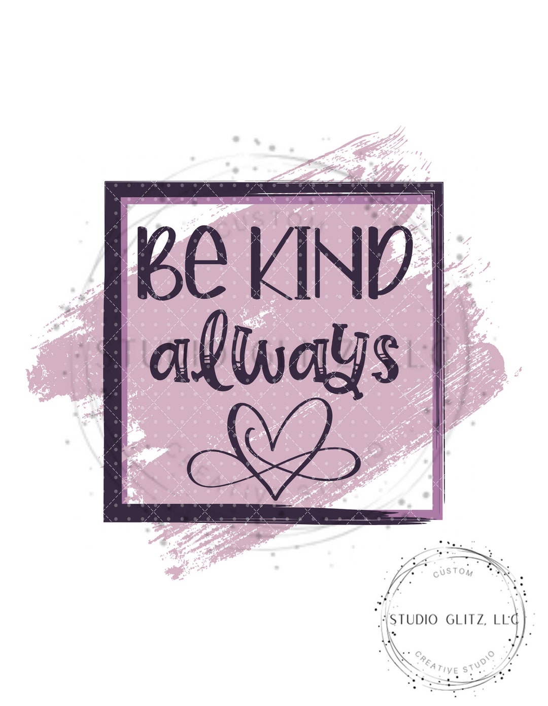 Be Kind Always - Svg, Png - Digital Download - Great for Tshirts ...