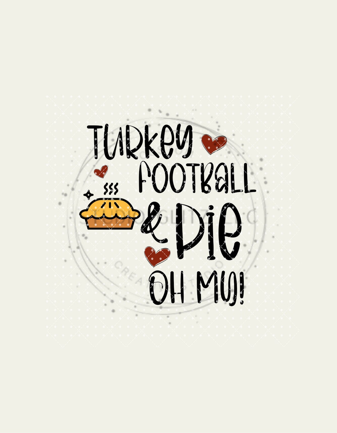 Turkey Football & Pie Oh My! Svg, Png Digital Download. Perfect for ...