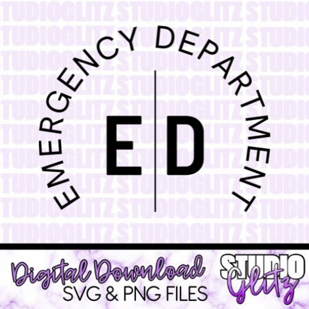 Emergency Department ED - SVG, PNG, Digital Download - Custom - Etsy
