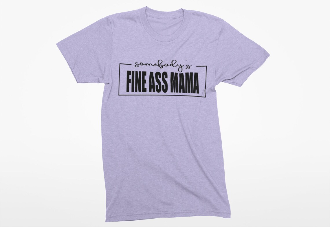 Somebody's Fine A Mama SVG PNG Digital Download - Etsy