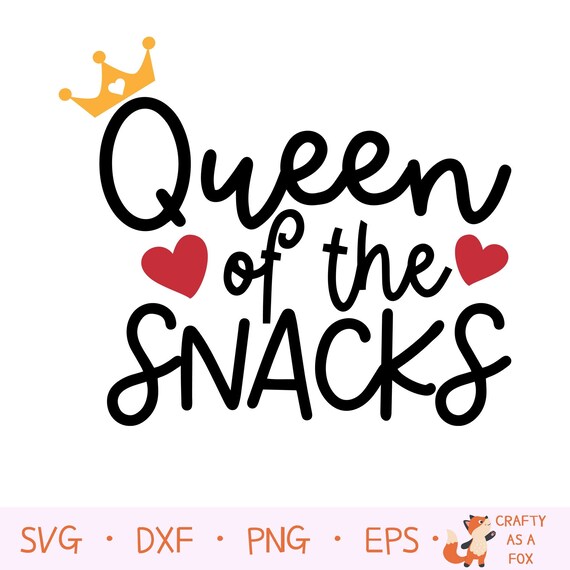 Queen of the Snacks SVG Funny Svg Girls Svg Toddler Svg for | Etsy