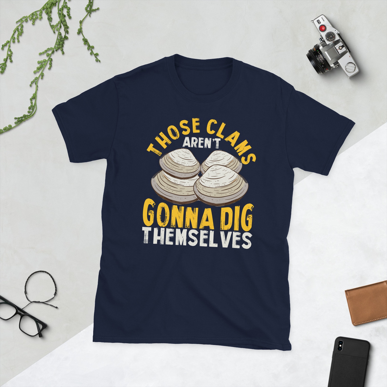 Those Clams Aren't Gonna Dig Themselves Shirt Clam Digging - Etsy