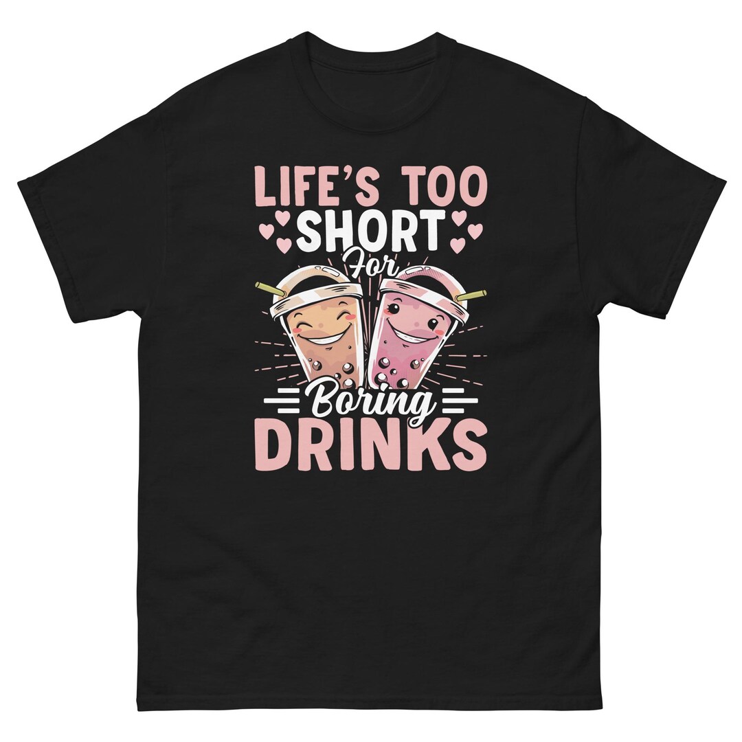 Life's Too Short for Boring Drinks Boba Tea Kawaii Graphic - Etsy