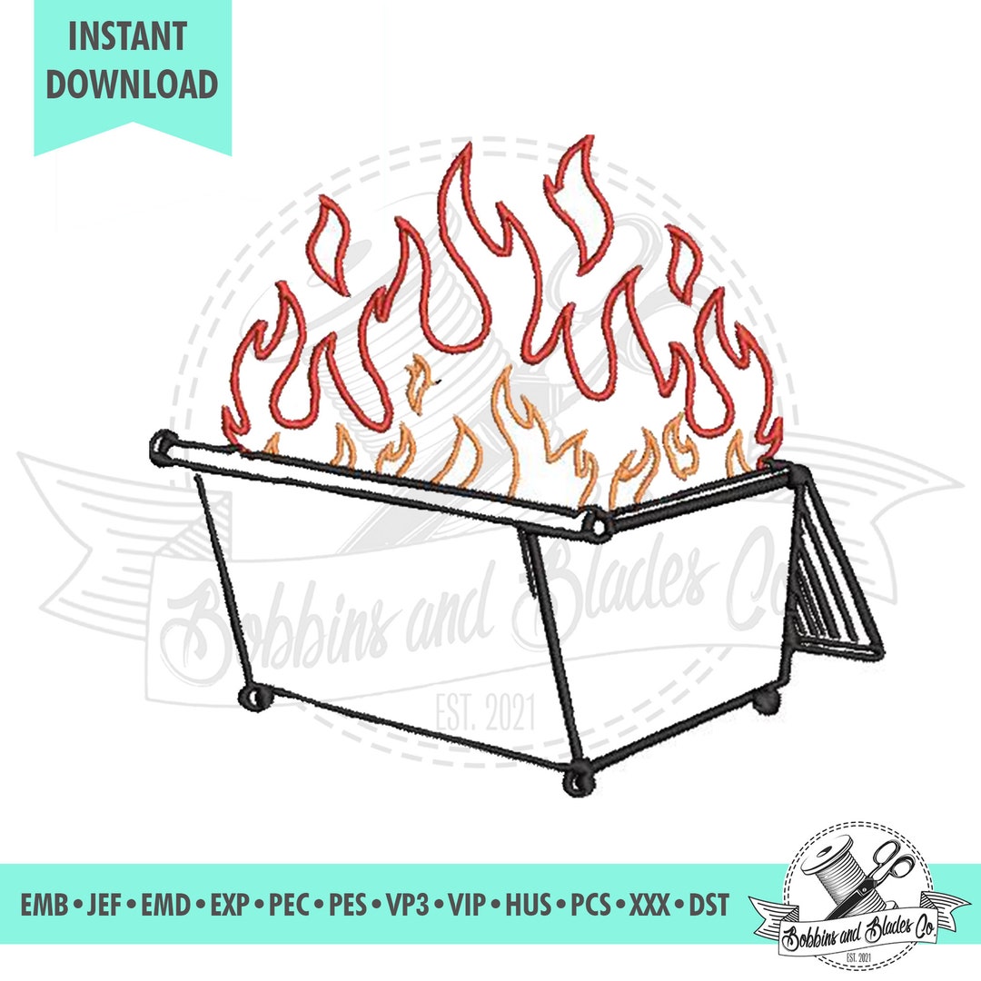 Dumpster Fire; Machine Embroidery File, Pattern, Design, Scheme ...