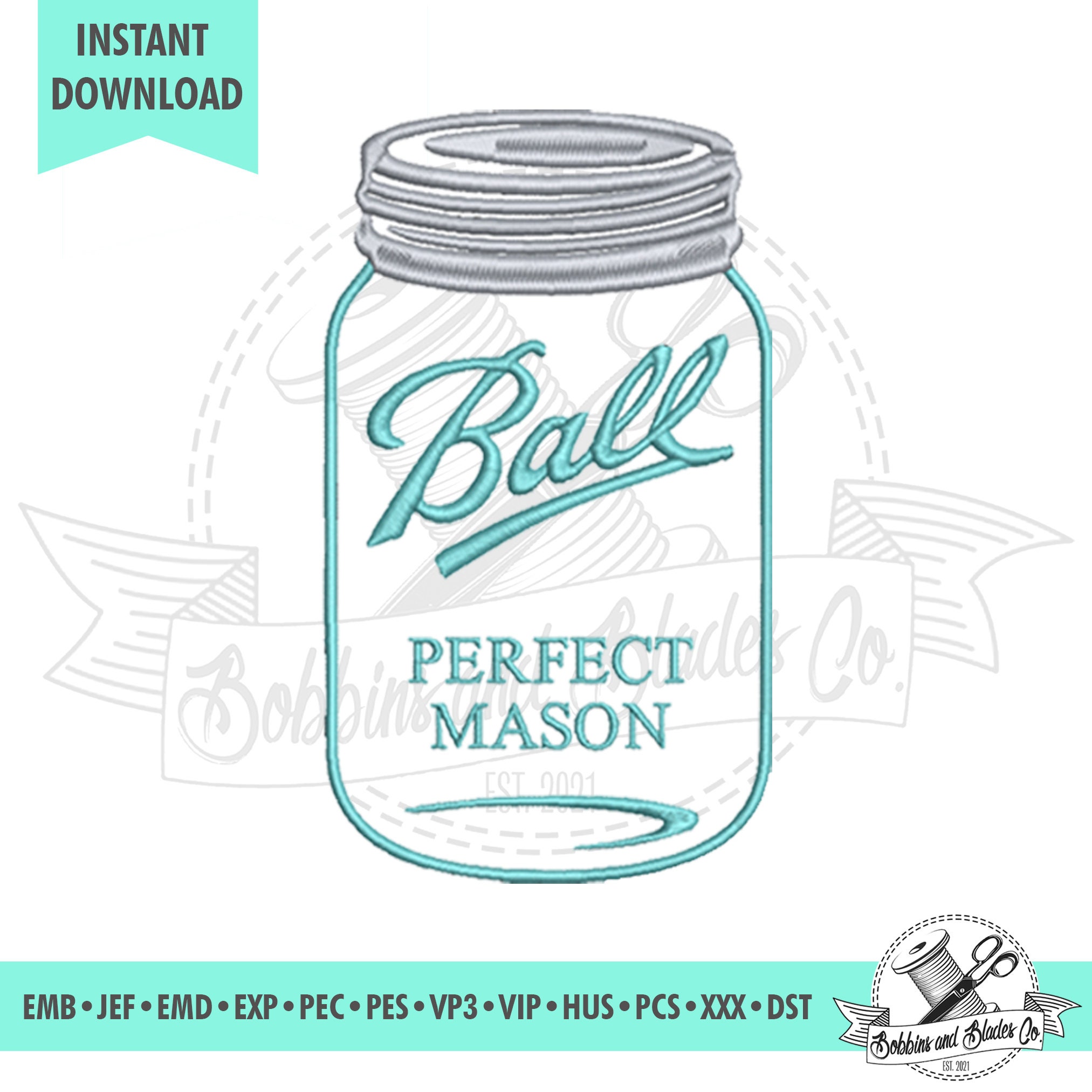 Ball Jar - Perfect Mason; Machine Embroidery File, Applique, Pattern ...