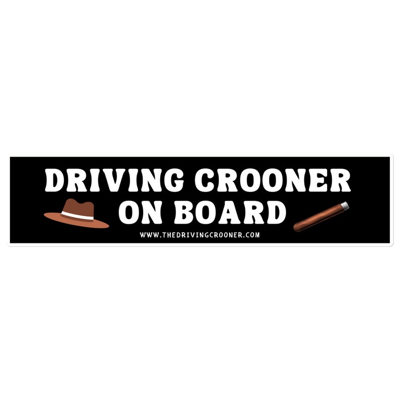 Driving Crooner on Board Bumper Sticker - Etsy