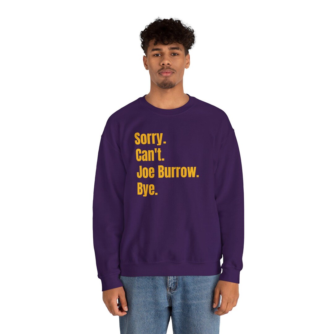 Sorry. Can't. Joe Burrow. Bye. Gildan Crewneck Sweatshirt - Etsy
