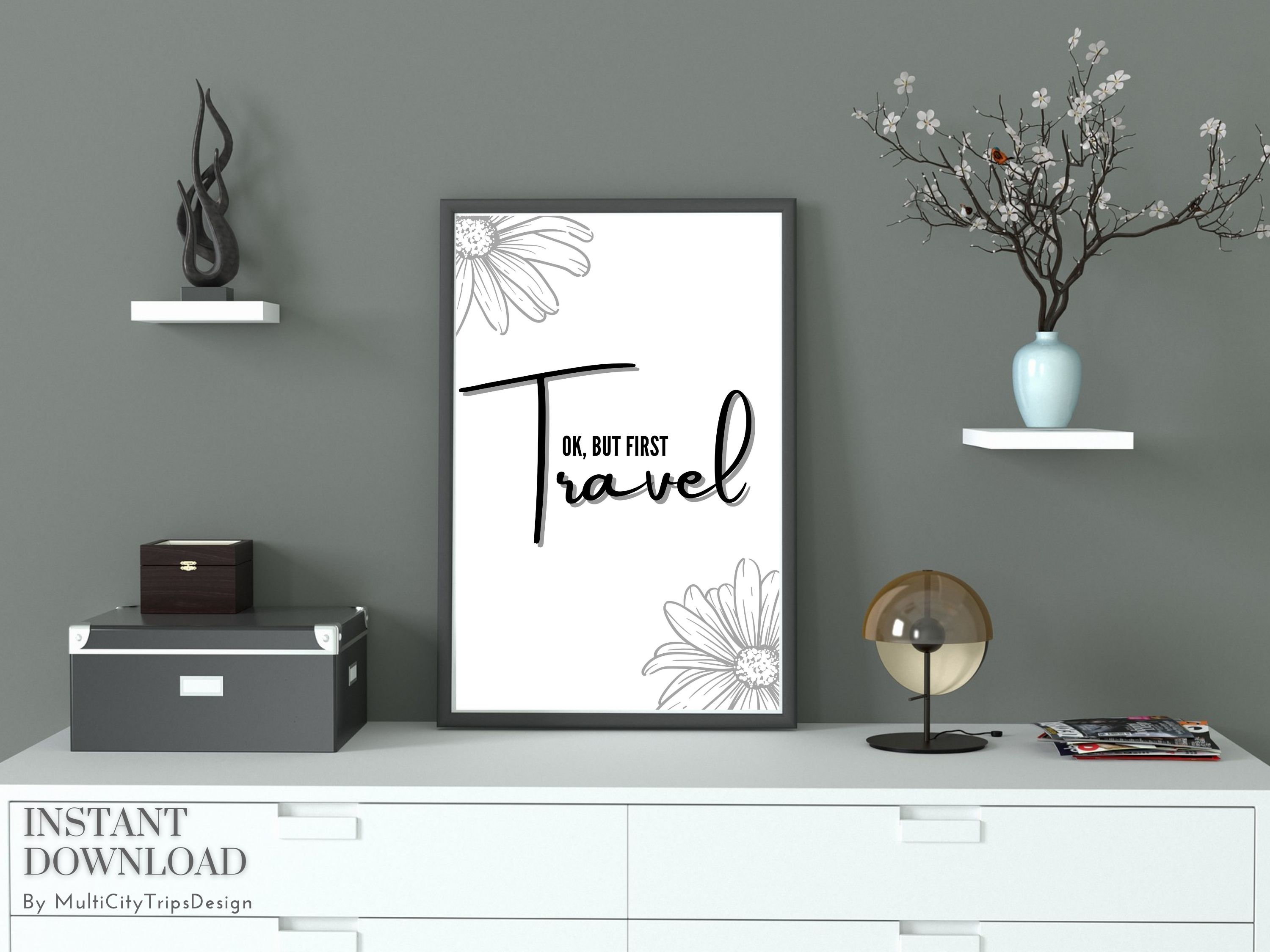 Ok, but First Travel Quote Printable Art, Travel Quote Wall Art ...