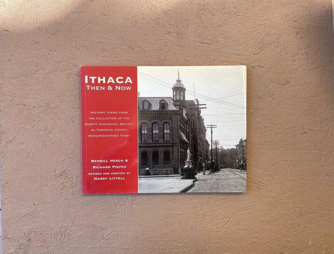 Ithaca Then & Now. Revised and Updated. Merrill Hesch. Richard - Etsy UK