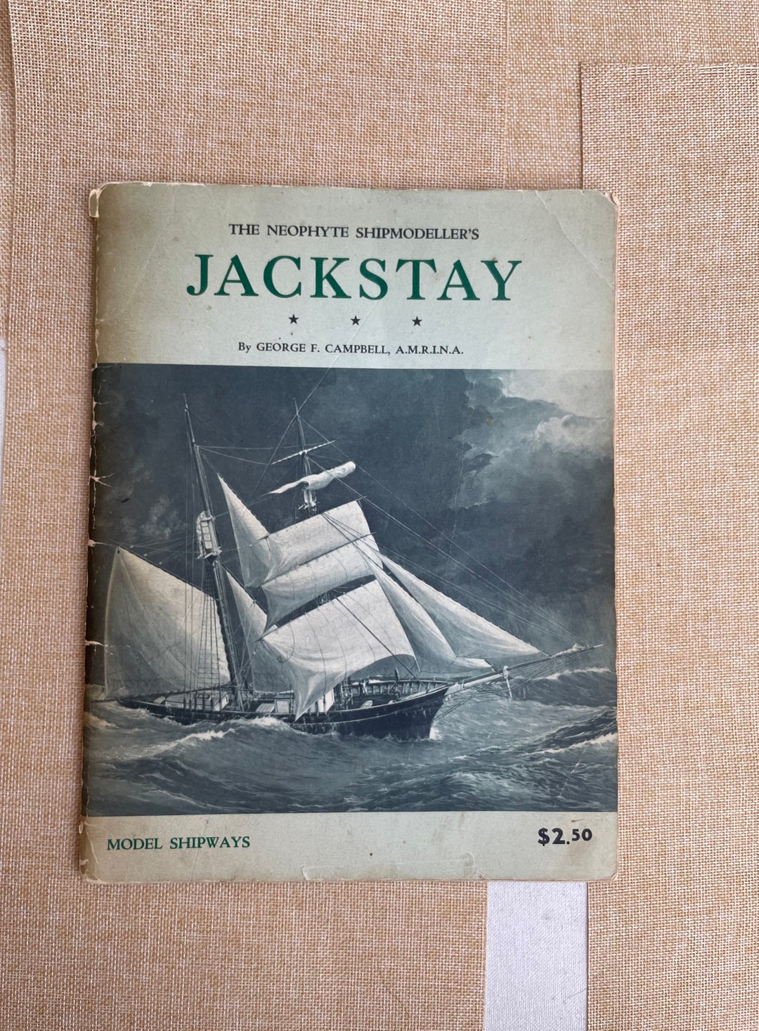 The Neophyte Shipmodeller's Jackstay. George F. Campbell. A.M.R.I.N.A ...