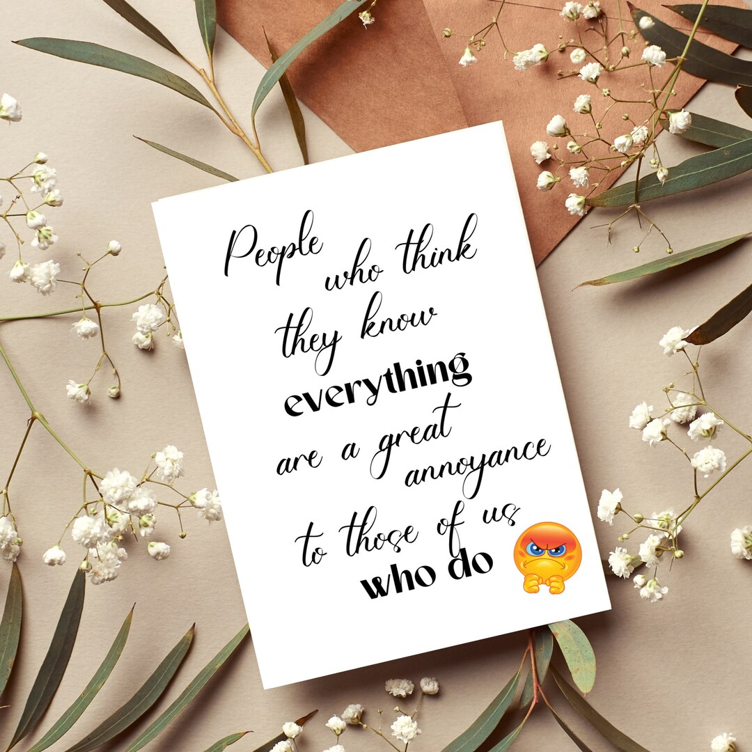 Printable Quote Wall Art "people Who Think They Know Everything Are a ...
