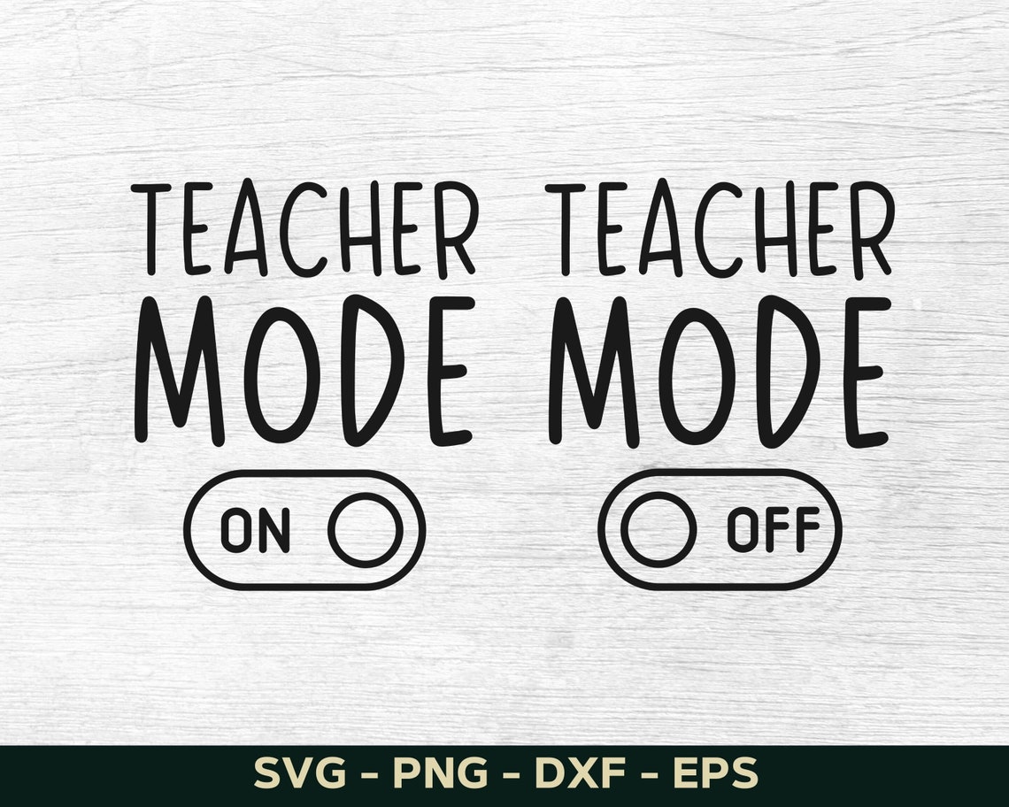 Teacher Mode on Svg Teacher Mode off Svg Teacher Svg Teacher - Etsy