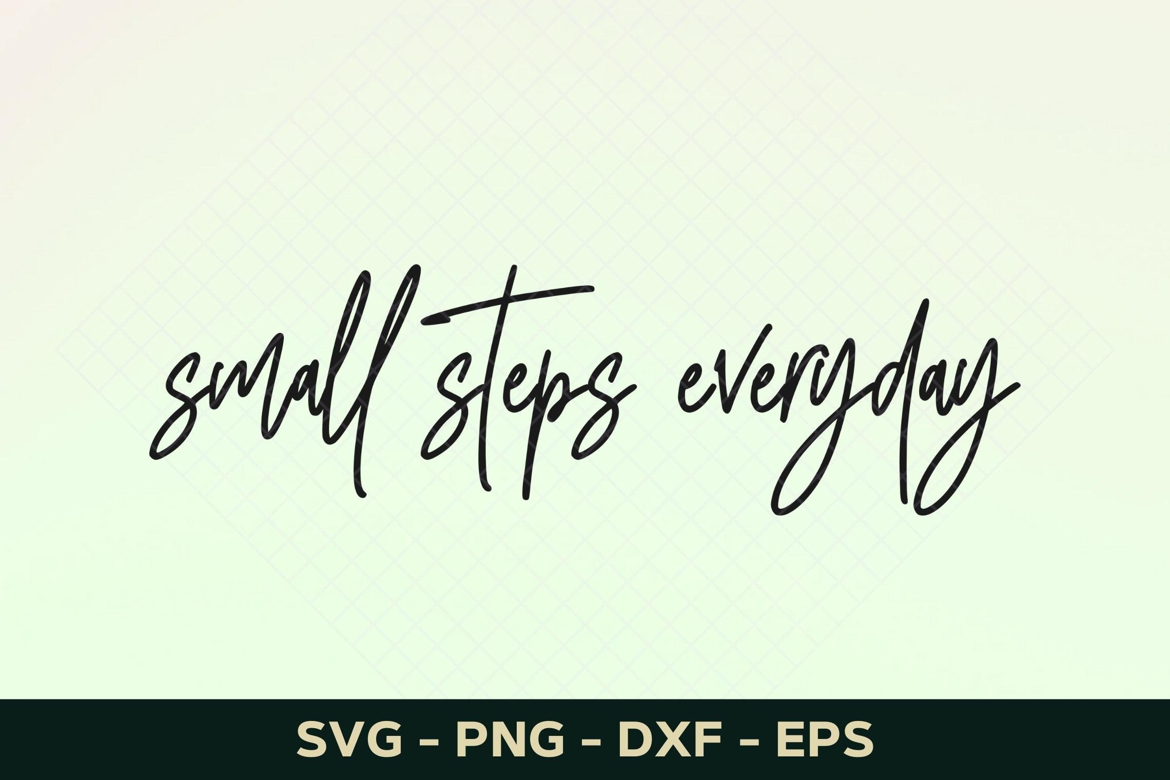 Small Steps Everyday Svg Shirt Svg Inspirational Svg | Etsy