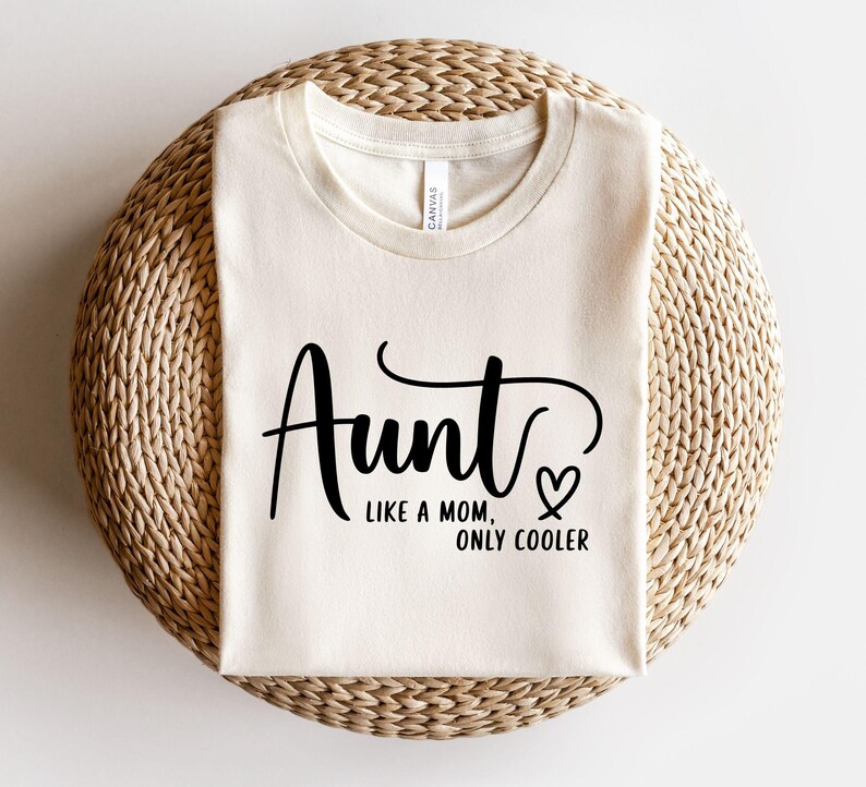 Aunt Like A Mom Only Cooler Svg, Auntie Svg, Auntie Png, Auntie Shirt ...