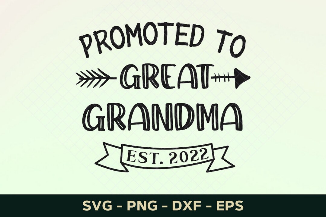 Promoted to Great Grandma Est 2022 Svg New Great Grandma Svg - Etsy