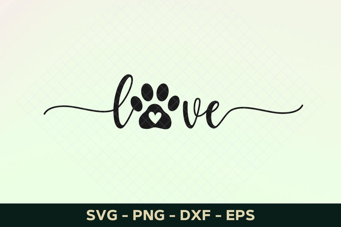 Love Svg, Dog Svg, Pet Svg, Dog Shirt Svg, Puppy Svg, Paw Svg, Funny ...