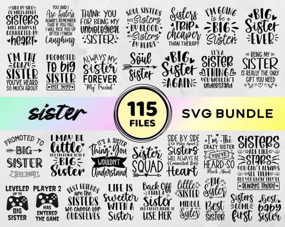 Big Sister Svg Bundle Sister Quotes Svg Sisterhood Svg - Etsy