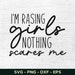 I'm Raising Girls Nothing Scares Me Svg Mom Svg Mom Life - Etsy