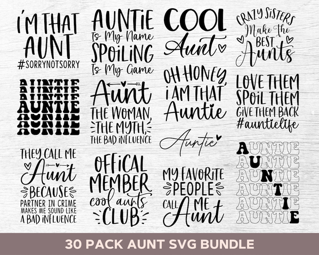 Auntie Svg Bundle, Aunt Svg, Best Aunt Ever Svg, Aunt Life Svg, Aunt ...