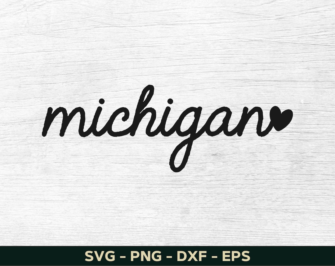 Michigan Svg, Michigan Png, Michigan Shirt Svg Design, Michigan Lover ...