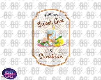 Raised on Sweet Tea and Sunshine Sweet Tea Sublimation Sweet - Etsy
