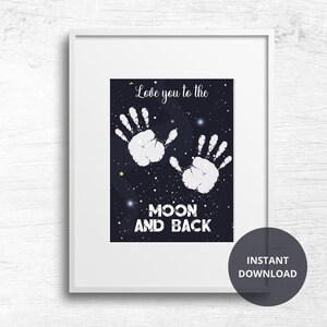 Love You to the Moon and Back Handprint Craft, Baby Toddler Kids Art ...