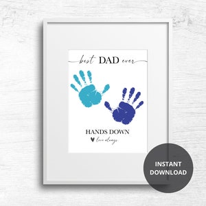 Best Dad Ever Hands Down Handprint Craft, Baby Toddler Kids Art ...