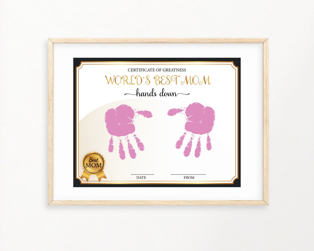 World's Best Mom Certificate of Greatness Handprint Craft, Baby Toddler ...