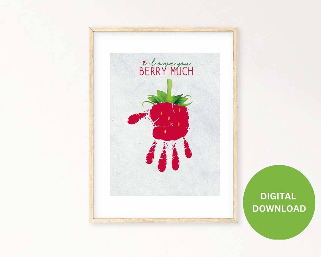 I Love You Berry Much Handprint Art Print, Baby Toddler Kids Handprint ...