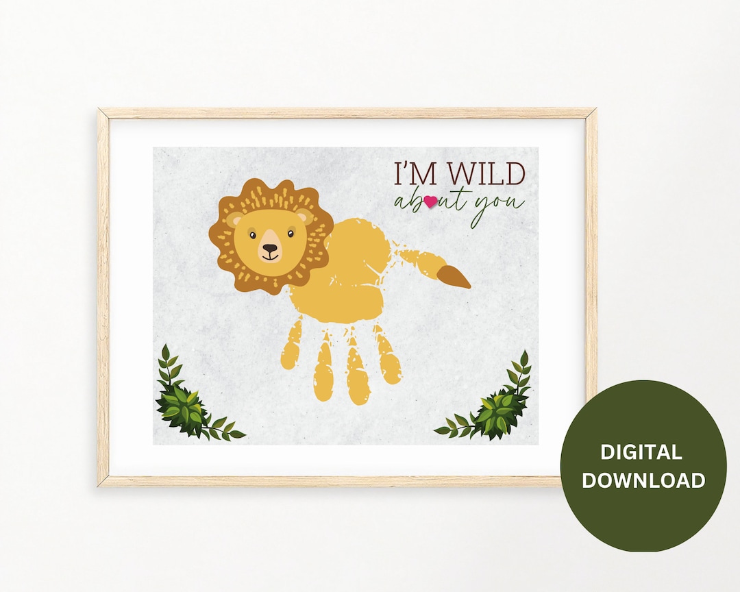 I'm Wild About You Handprint Art, Baby Toddler Kids Handprint Art ...
