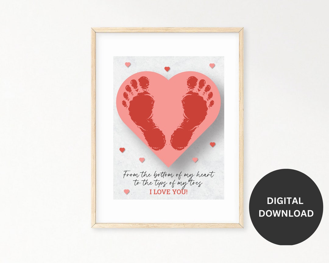 From the Bottom of My Heart to the Tips of My Toes I Love You Footprint ...
