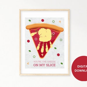 Your'e the Cheese on My Slice Valentine's Day Handprint Art, DIY Kid ...