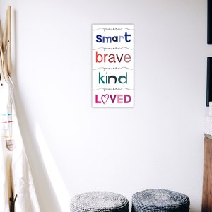 You Are Smart, You Are Brave, You Are Kind, You Are Loved | Classroom ...