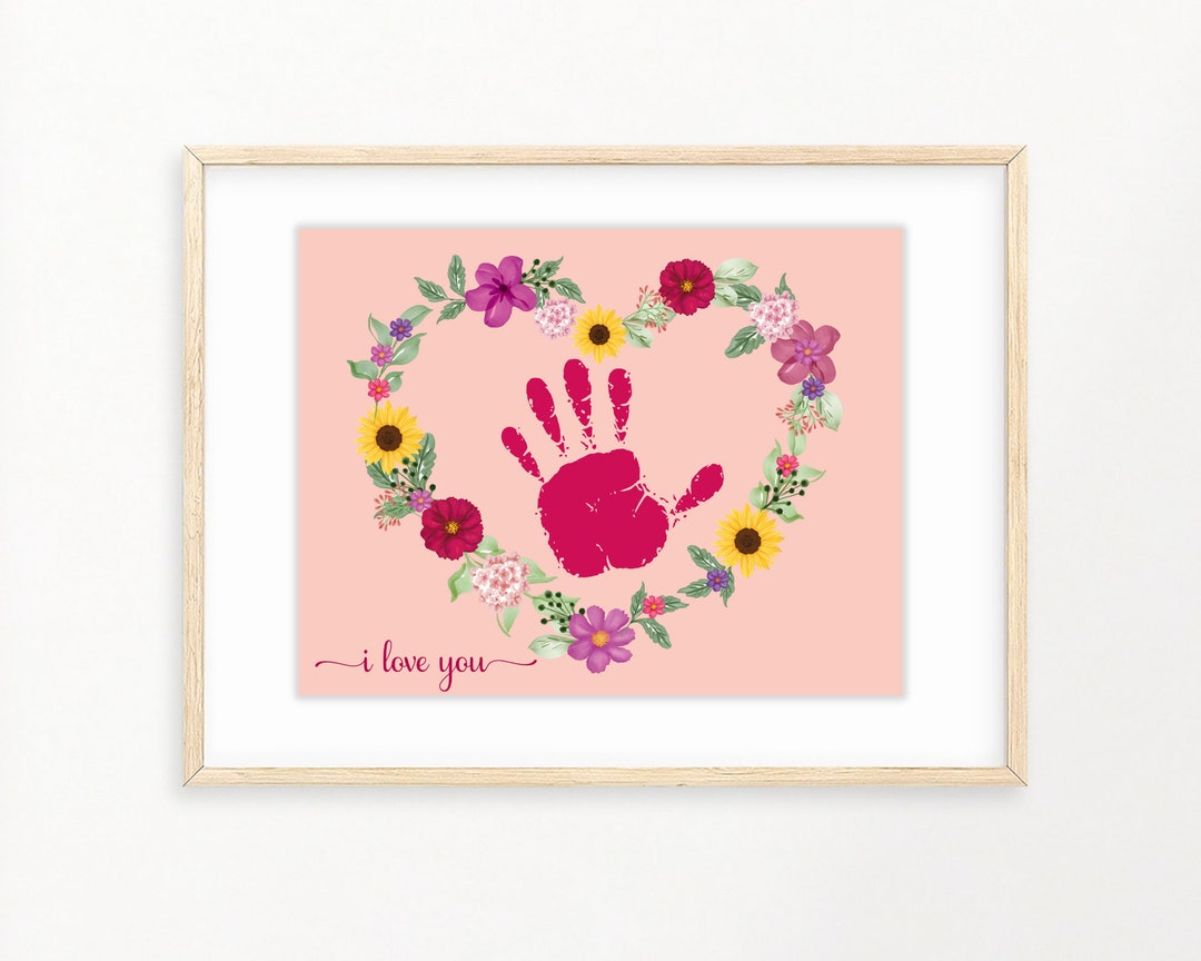 I Love You Flowers Heart Mother's Day Handprint Craft, Baby Toddler ...