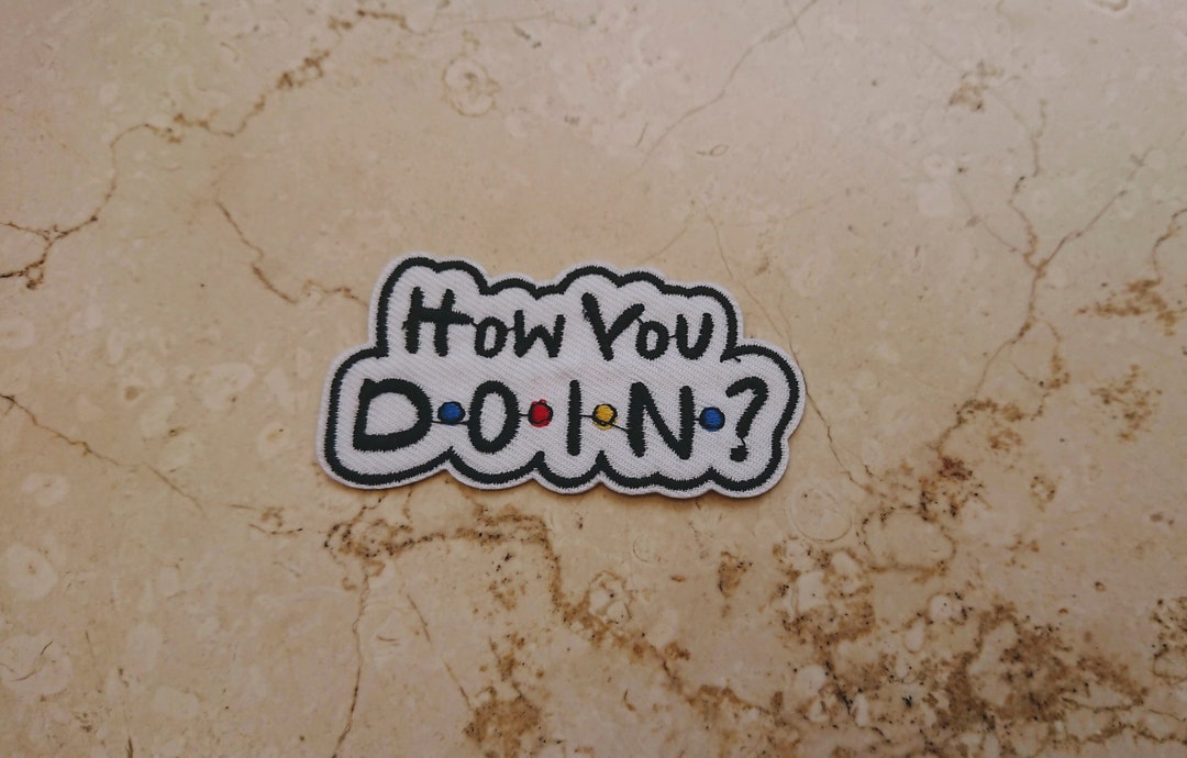 How You Doin Friends Tv Show Joey Slogan Iron on Patch - Etsy