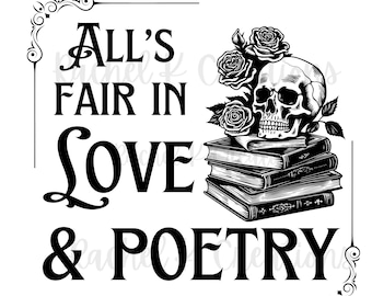 All's Fair in Love and Poetry PNG - Etsy