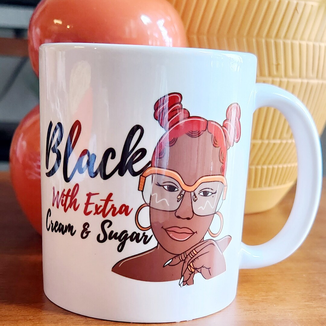 Black With Extra Cream & Sugar Mug, Mug Lovers, Coffee Lovers, Mugs Are ...