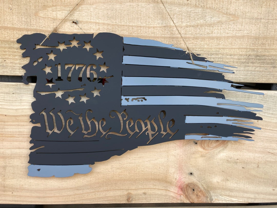 We the People Flag, Metal Flag, Wall Hanging, Patriotic Gift, 1776 ...