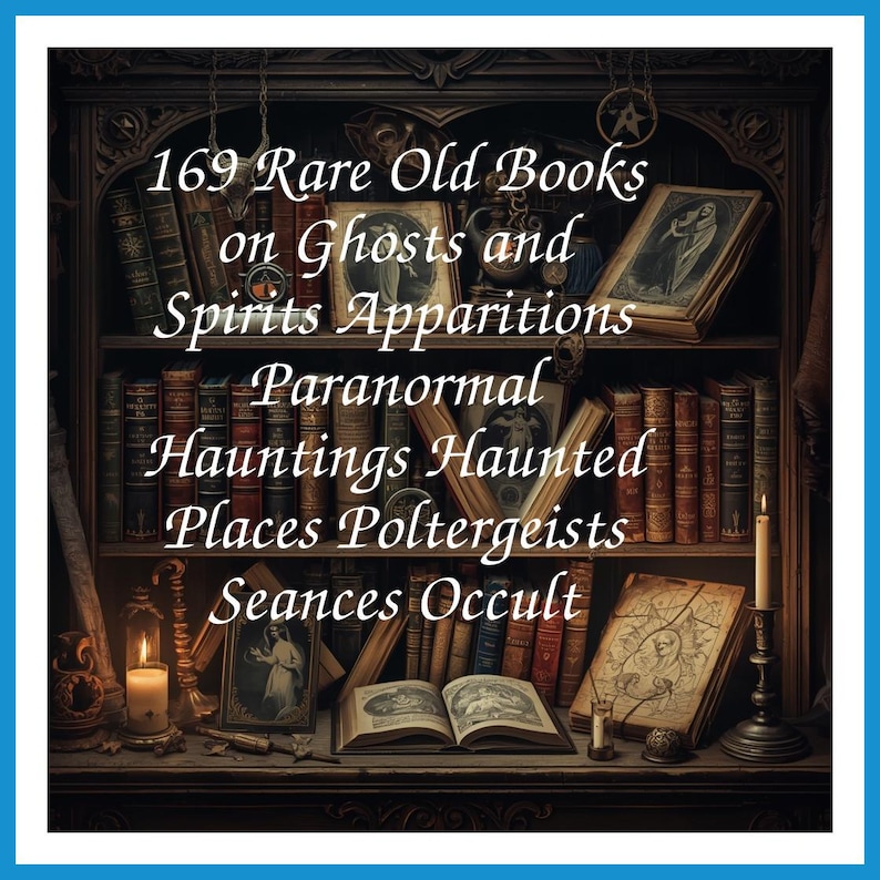169 Rare Old Books on Ghosts and Spirits Apparitions Paranormal ...