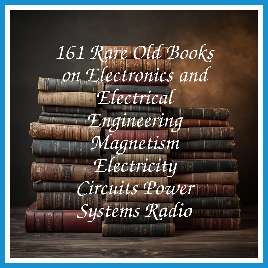 161 Rare Old Books on Electronics and Electrical Engineering Magnetism ...