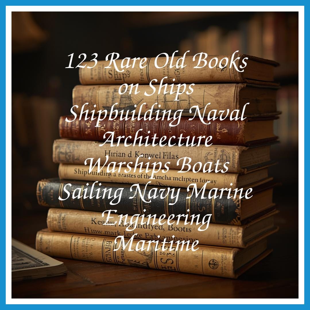 123 Rare Old Books on Ships Shipbuilding Naval Architecture Warships ...