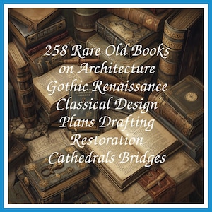 258 Rare Old Books on Architecture Gothic Renaissance Classical Design ...