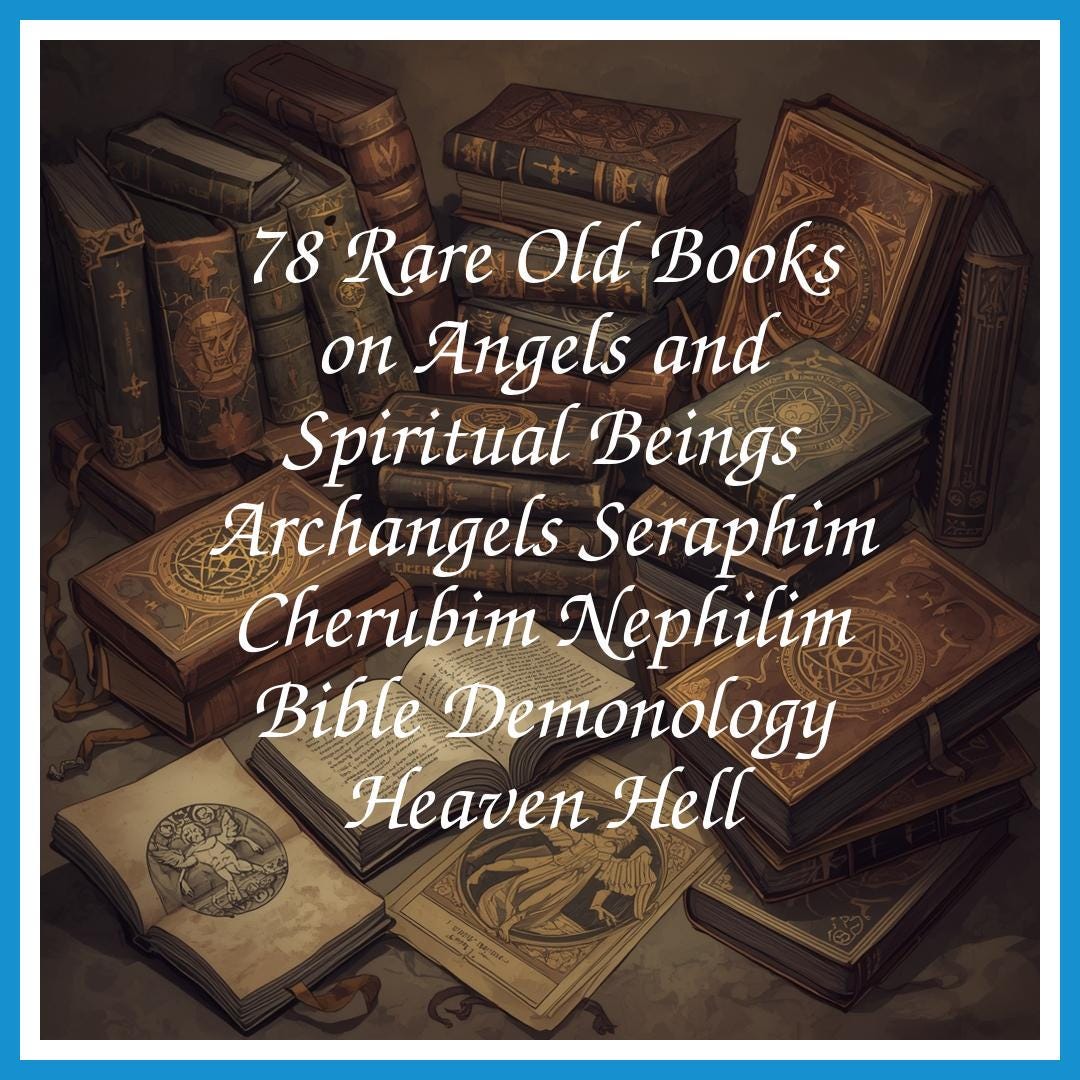 78 Rare Old Books on Angels and Spiritual Beings Archangels Seraphim ...