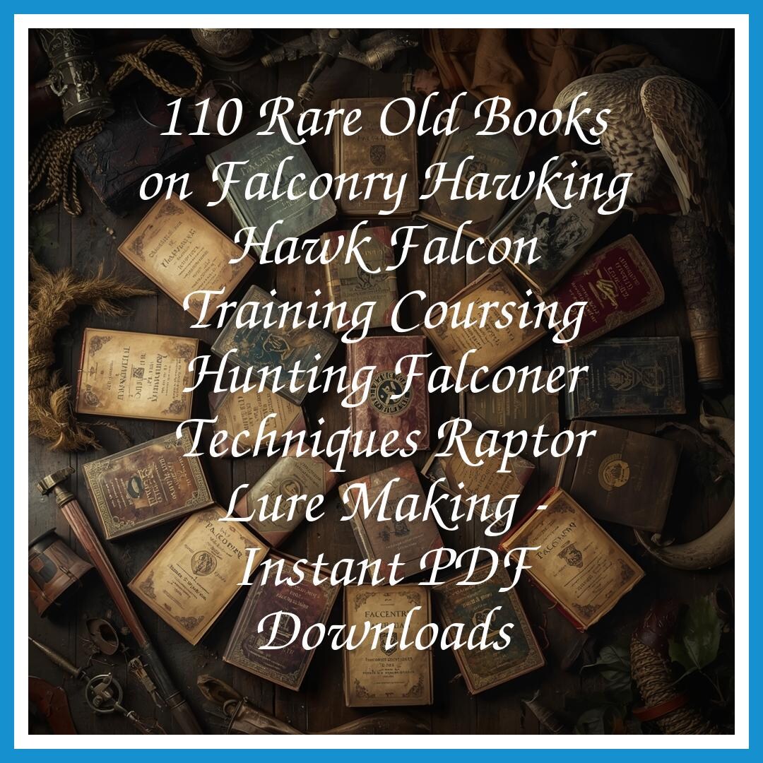 110 Rare Old Books on Falconry Hawking Hawk Falcon Training Coursing ...