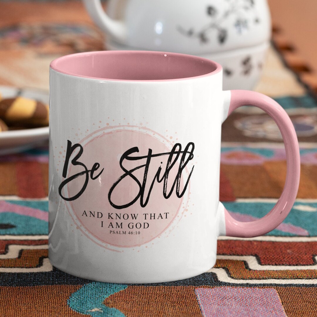 Be Still and Know That I Am God Bible Verse Mug Scripture - Etsy