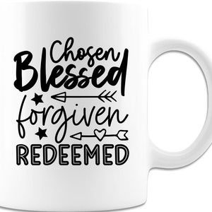 Christian Mugs, Bible Verse Mug, Chosen Blessed Forgiven Redeemed ...