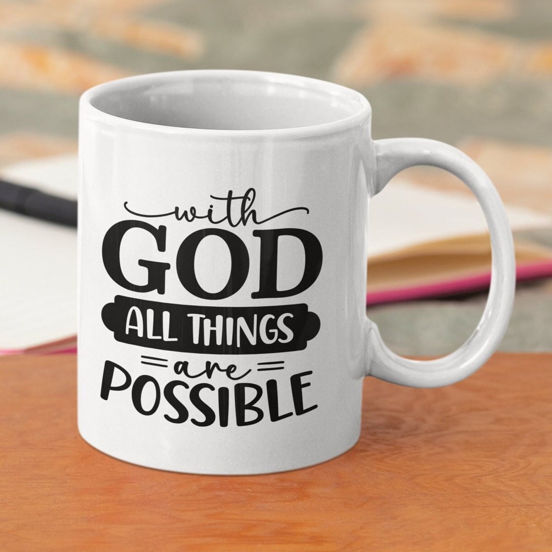 Christian Mug, With God All Things Are Possible, Scripture Mug, Pastor ...